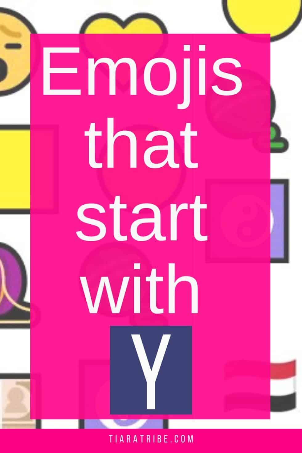 10 emojis that start with the letter Y - Complete 2024 List