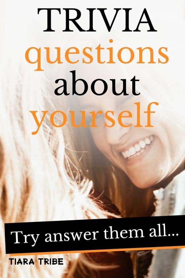 Trivia Questions About Yourself Tiara Tribe Trivia Questions About Yourself Tiara Tribe